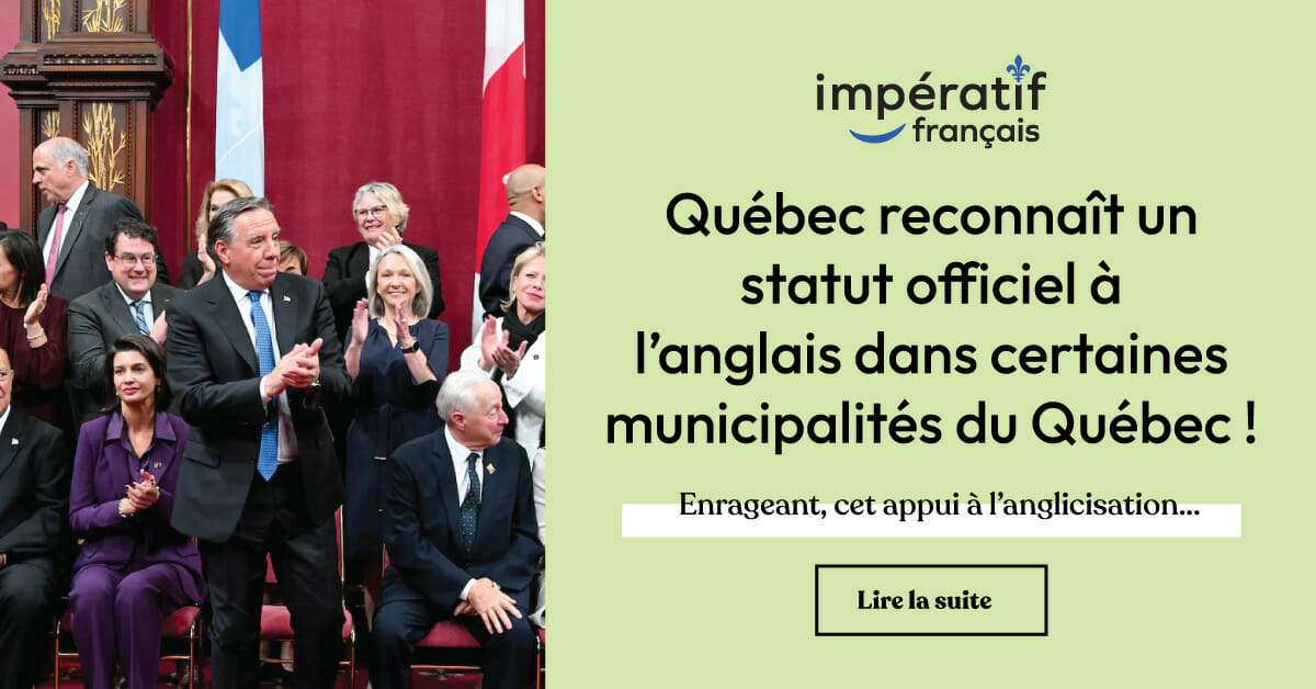 Enrageant! Pour plus d’anglicisation : Québec reconnaît un statut ...