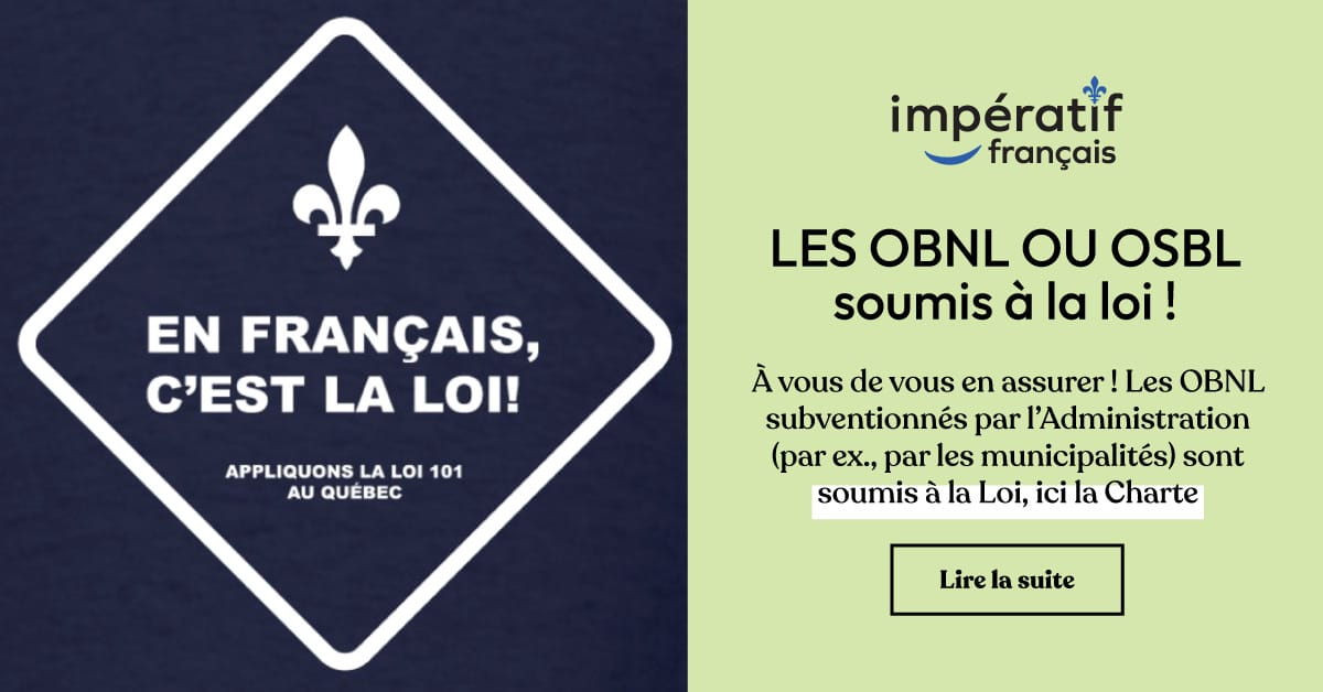 LES OBNL OU OSBL soumis à la loi ! - Impératif français
